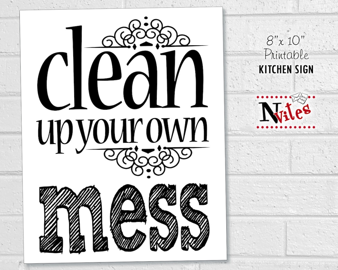 Clean up Your Own Mess Wall Art, Kitchen Art for Moms, Kids Play Room ...