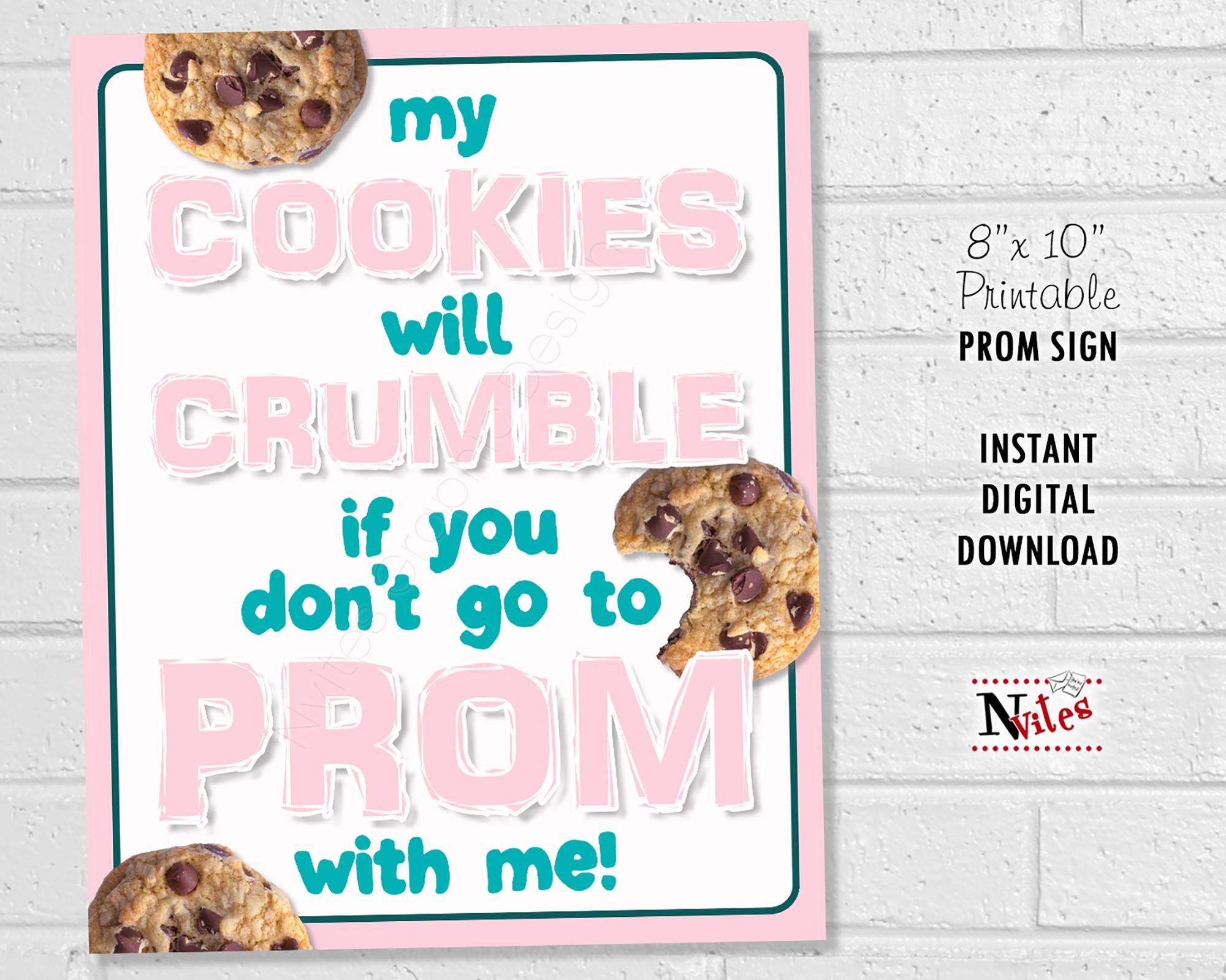 Prom Cookie Proposal Sign, My Cookies Will Crumble Ask Date to the ...