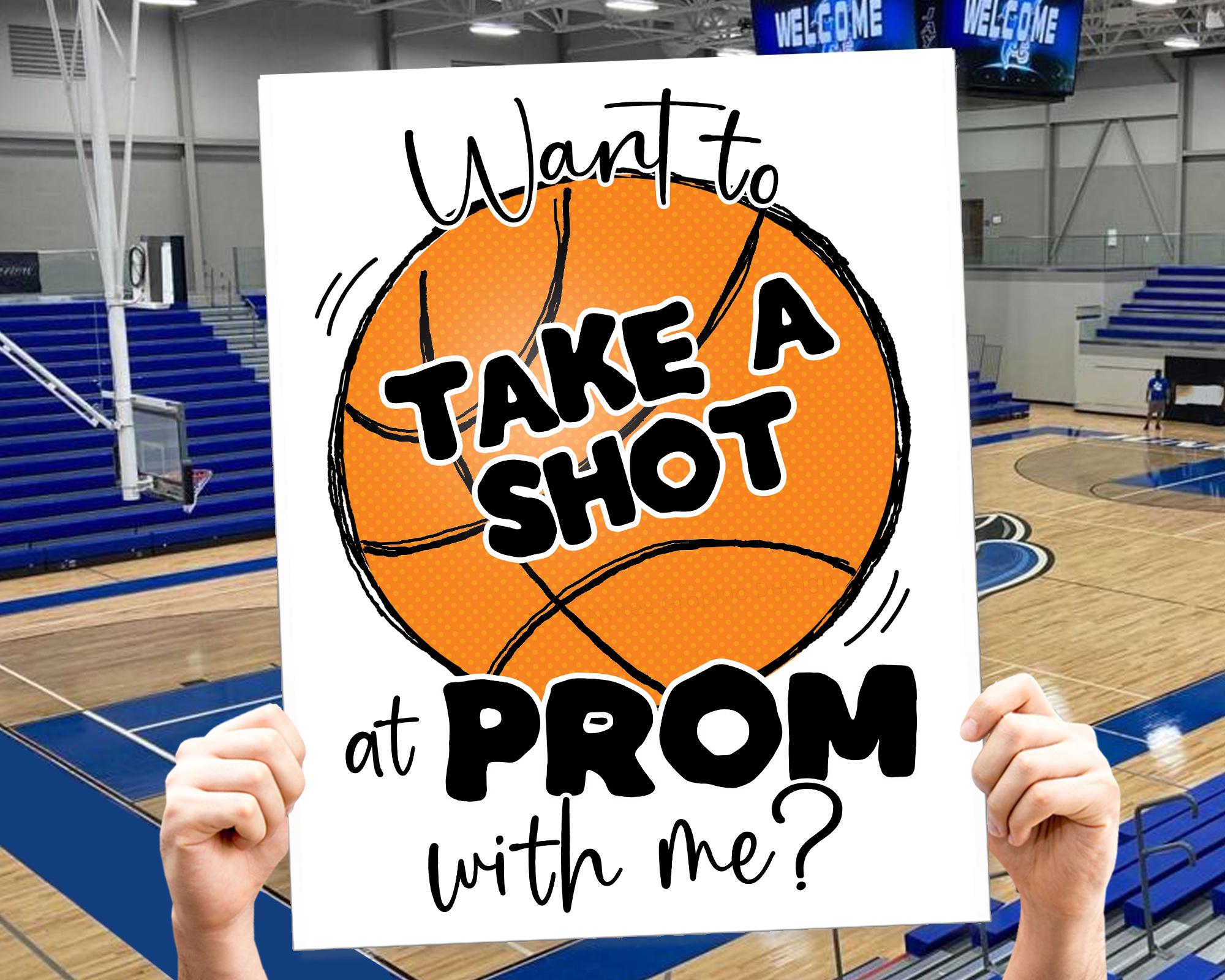 Basketball Prom Proposal Sign, Want to Take a Shot at Prom Poster, Ask ...