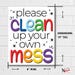 Clean up Your Mess Printable Wall Art, Playroom and Classroom Decor ...