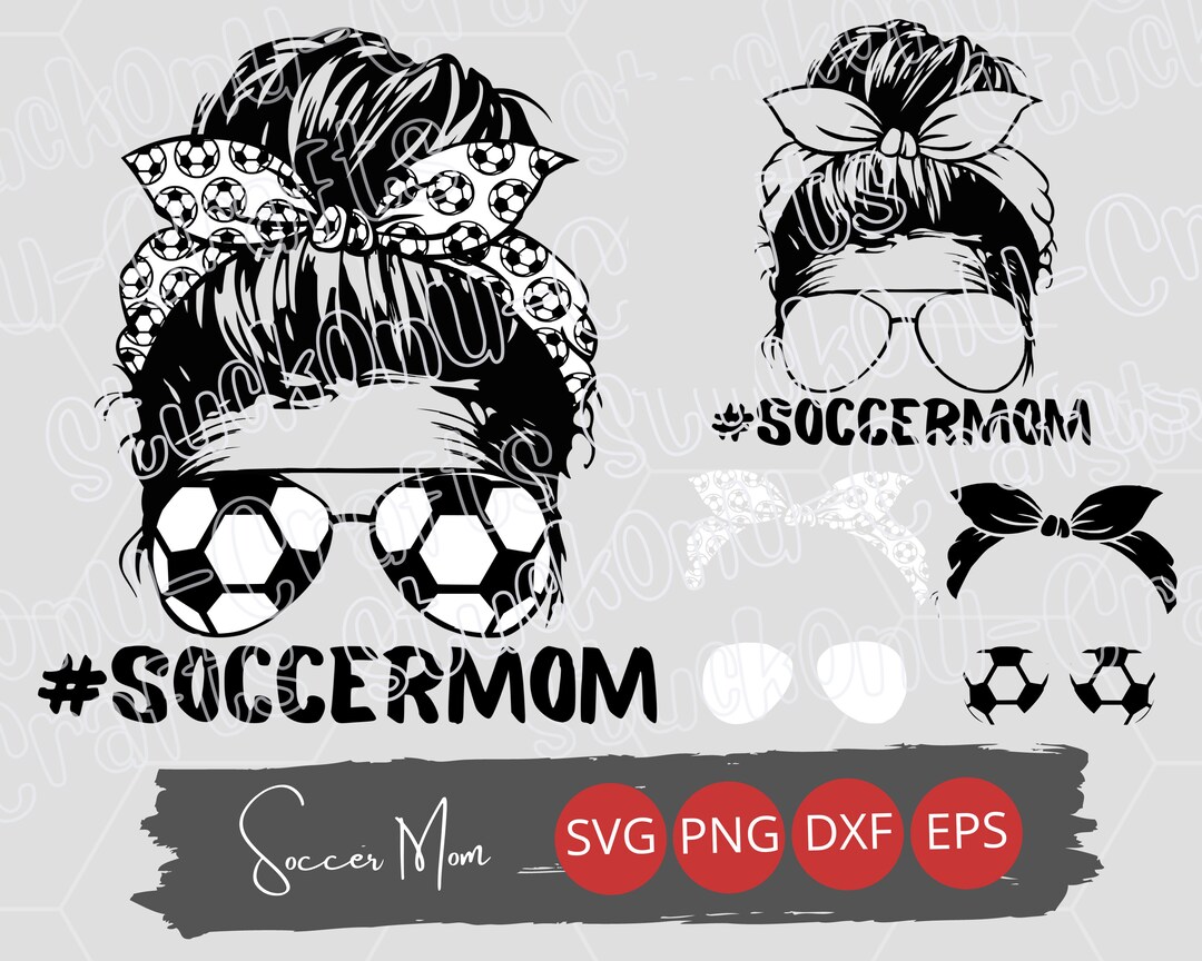 Soccer Mom Life Svg Messy Bun Mom Messy Bun Soccer Cut File Vinyl Eps