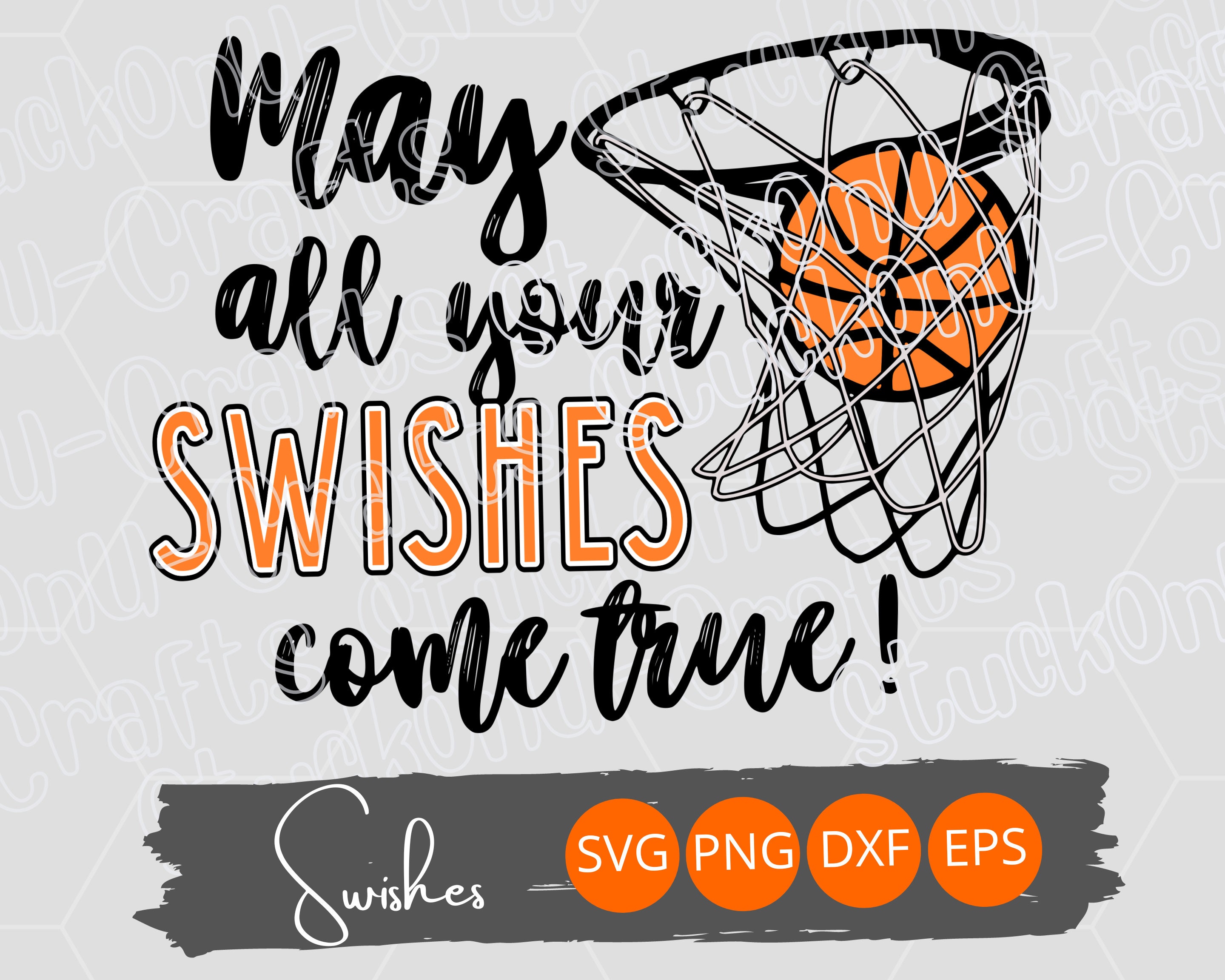 May All Your Swishes Come True SVG, Basketball PNG, Cut File, Vinyl ...