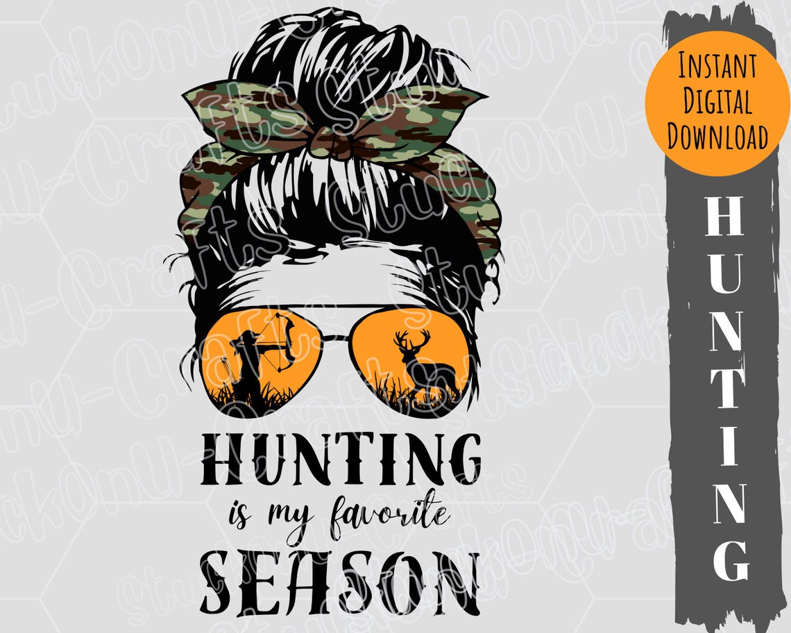 Bow Hunting Season Messy Bun PNG: Deer Season Sublimation (digital ...