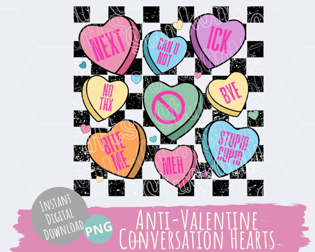 Anti-valentine Conversation Hearts Design, Valentine Humor PNG, Digital ...