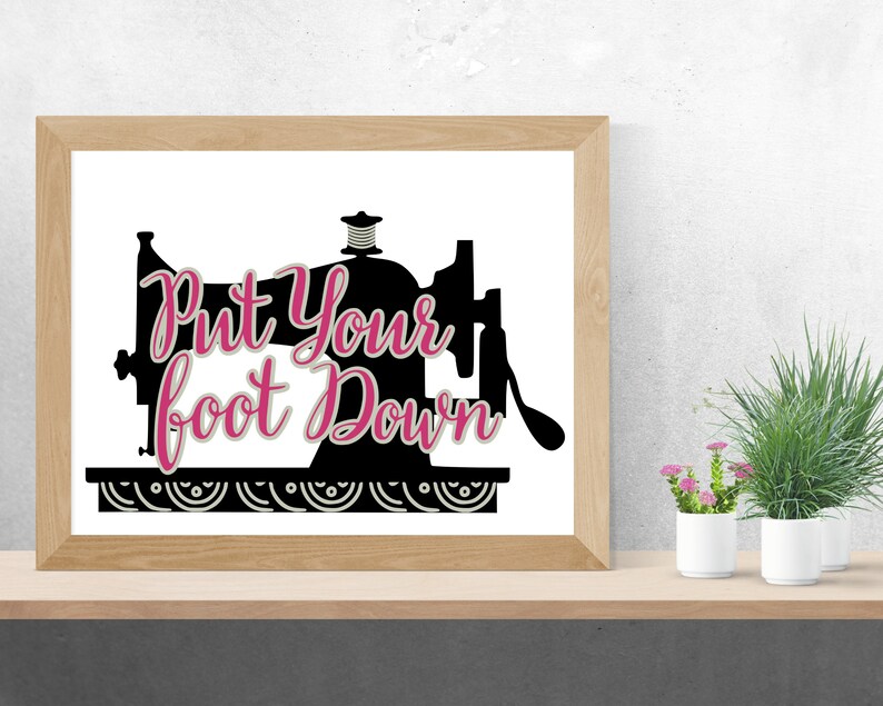Put Your Foot Down Layered Cut File Sewing Machine SVG/PNG - Etsy