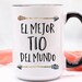 Tio Mug / El Mejor Tio Del Mundo Mug / Tio Coffee Mug / Tio Coffee Cup ...