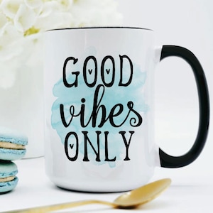 Good Vibes Only Mug / Cheer up Gift / Positive Mug / Encouragement Gift ...