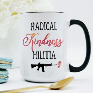 Kindness Mug / Kindness Coffee Mug / Be Kind Mug / Radical Kindness ...