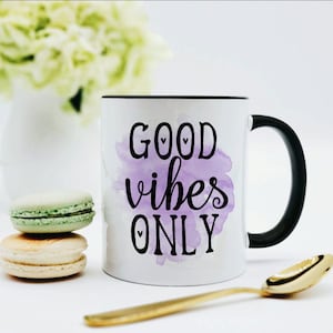 Good Vibes Only Mug / Cheer up Gift / Positive Mug / Encouragement Gift ...