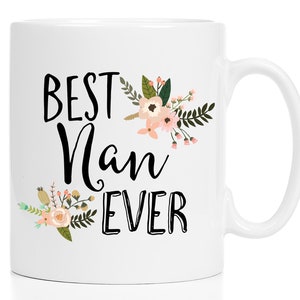 Nan Mug / Nan Gift / Best Nan Ever Mug / Nan Coffee Cup / Nan Coffee ...