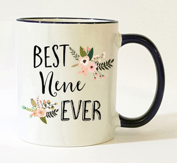 Nene Gift / Nene Mug / Best Nene Ever Mug / Nene Coffee Cup / | Etsy