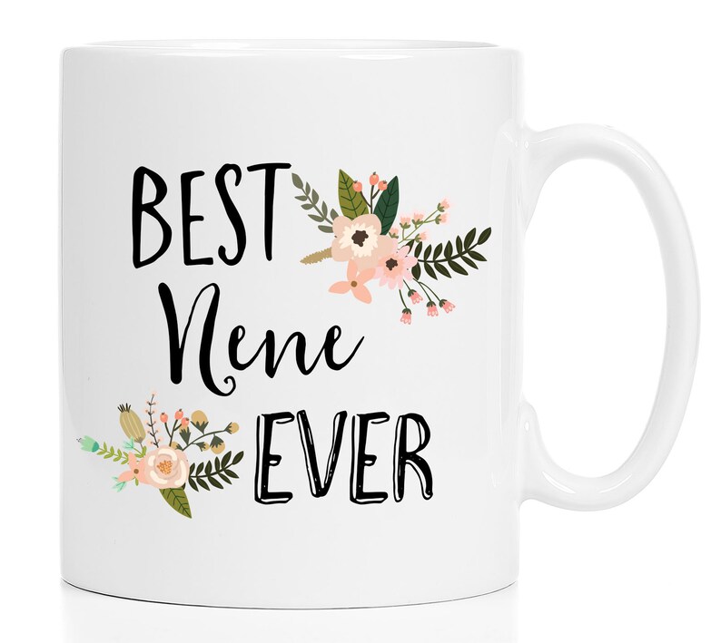 Nene Gift / Nene Mug / Best Nene Ever Mug / Nene Coffee Cup / Nene ...
