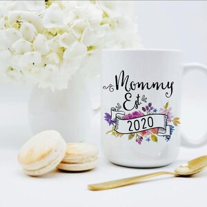 Mommy Est 2020 Mug / Mommy Est 2121 Mug / Personalized Mommy Mug / New ...