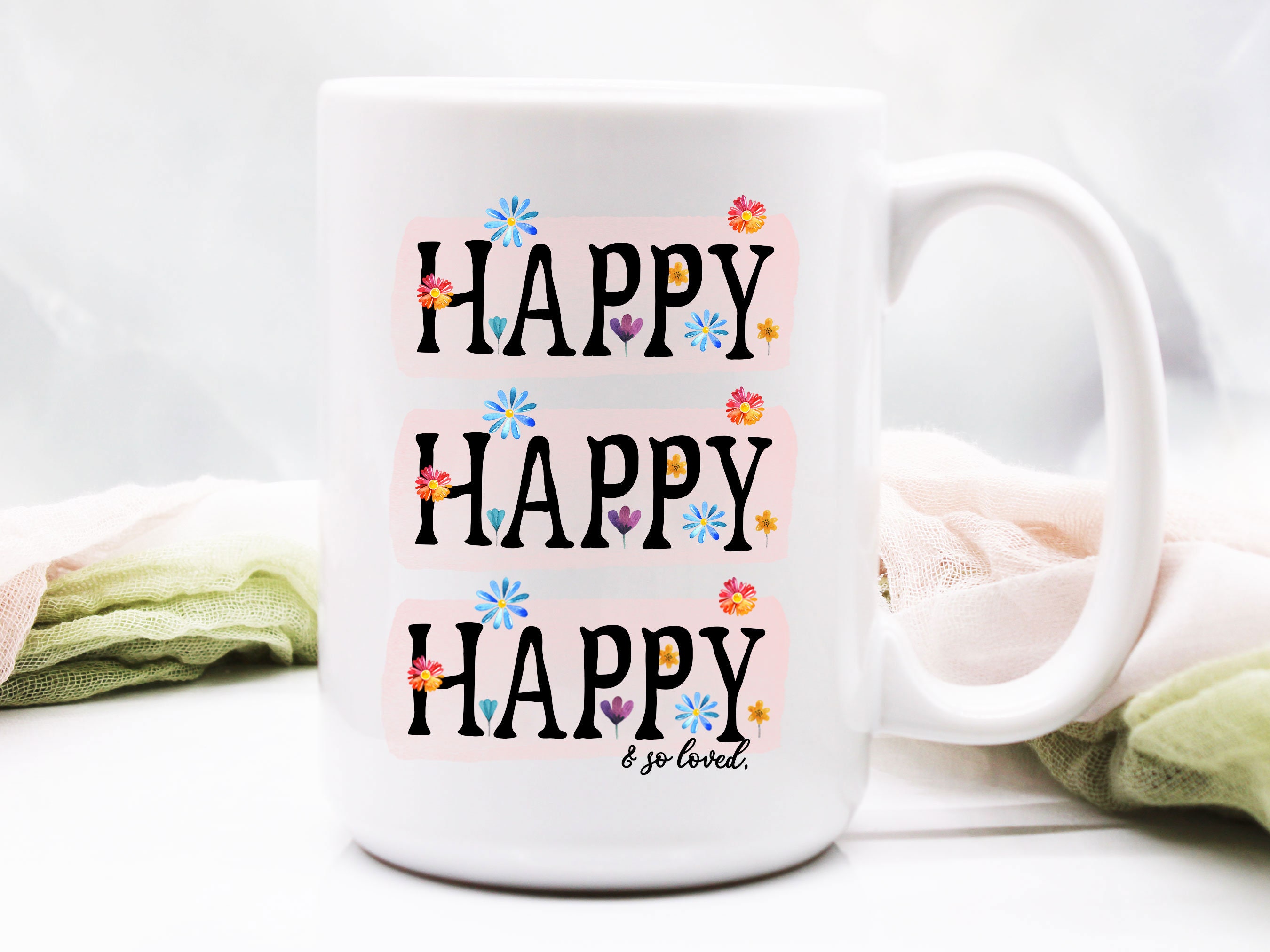 Happy Happy Happy and so Loved Mug / Happy Mug / Cheerful Gift - Etsy