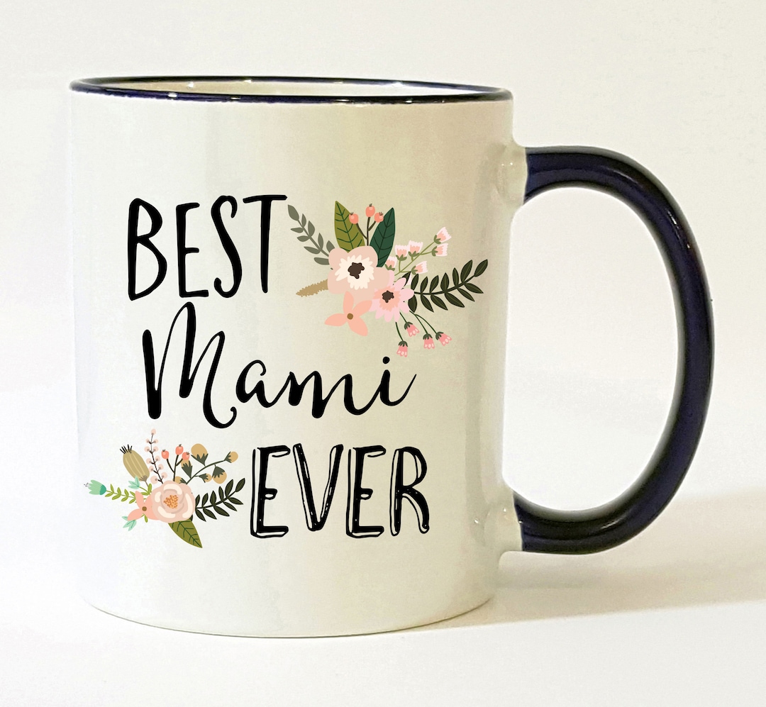 Best Mami Ever Mug / Mami Mug / Mami Gift / Mami Cup / Mami Coffee Mug ...