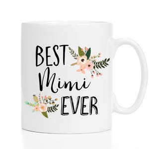 Mimi Gift / Mimi Mug / Best Mimi Ever Mug / Mimi Coffee Cup / Mimi ...