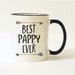 Best Pappy Ever Mug / Pappy Mug / Pappy Coffee Mug / Pappy Gift / Gift ...