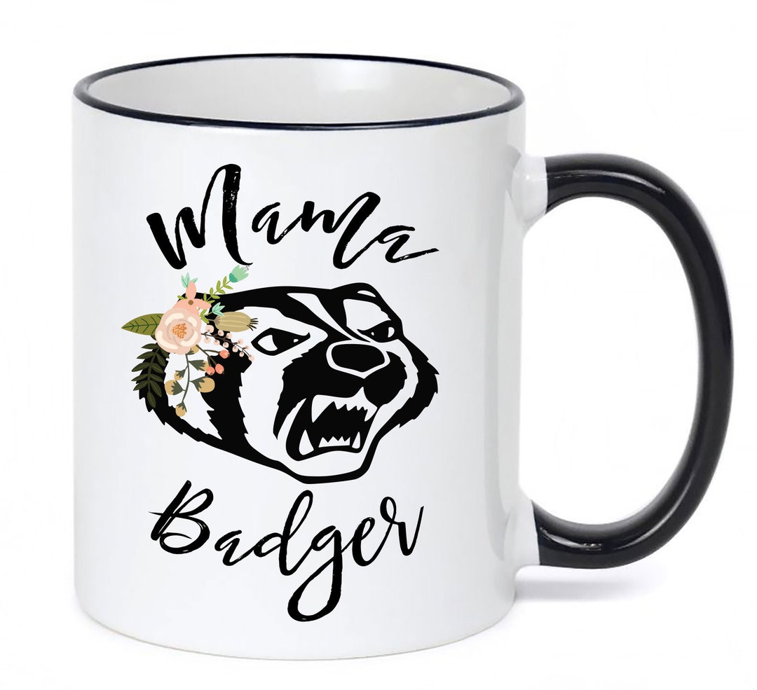 Mama Badger Mug / Funny Mom Mug / Funny Mug for Mom / Mother's Day Gift ...