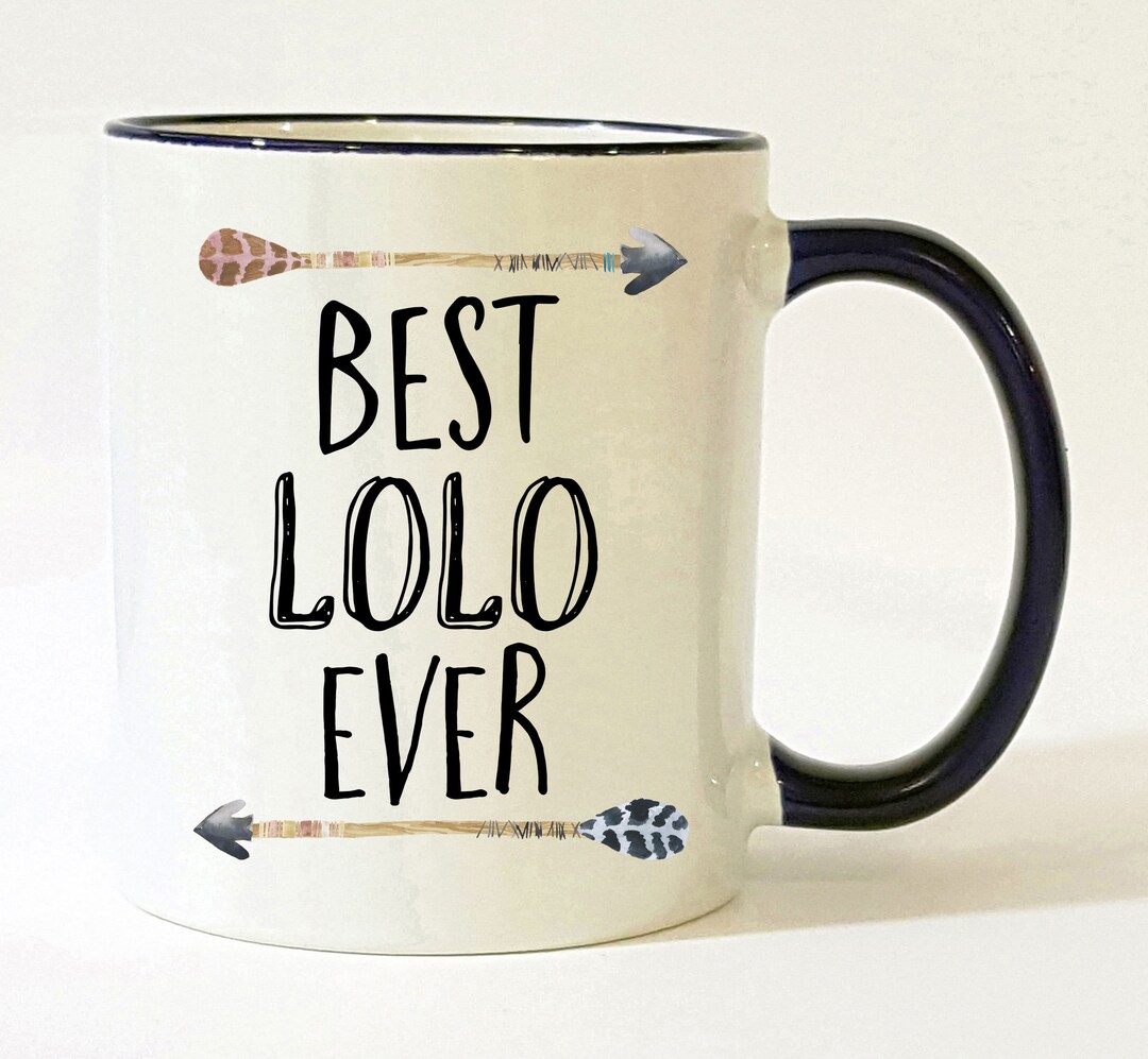 Best Lolo Ever Mug / Lolo Mug / Lolo Coffee Mug / Lolo Gift / Gift for ...