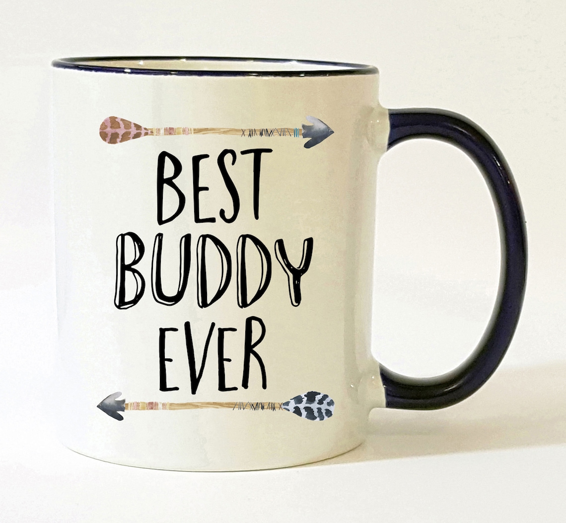 Best Buddy Ever Mug / Buddy Mug / Buddy Coffee Mug / Buddy Mug - Etsy