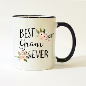 Best Gram Ever Mug / Best Gram Mug / Gram Coffee Mug / Gift for Gram ...