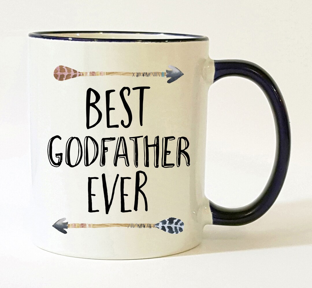 Godfather Mug / Best Godfather Ever Mug / Father's Day Gift/ Godfather ...