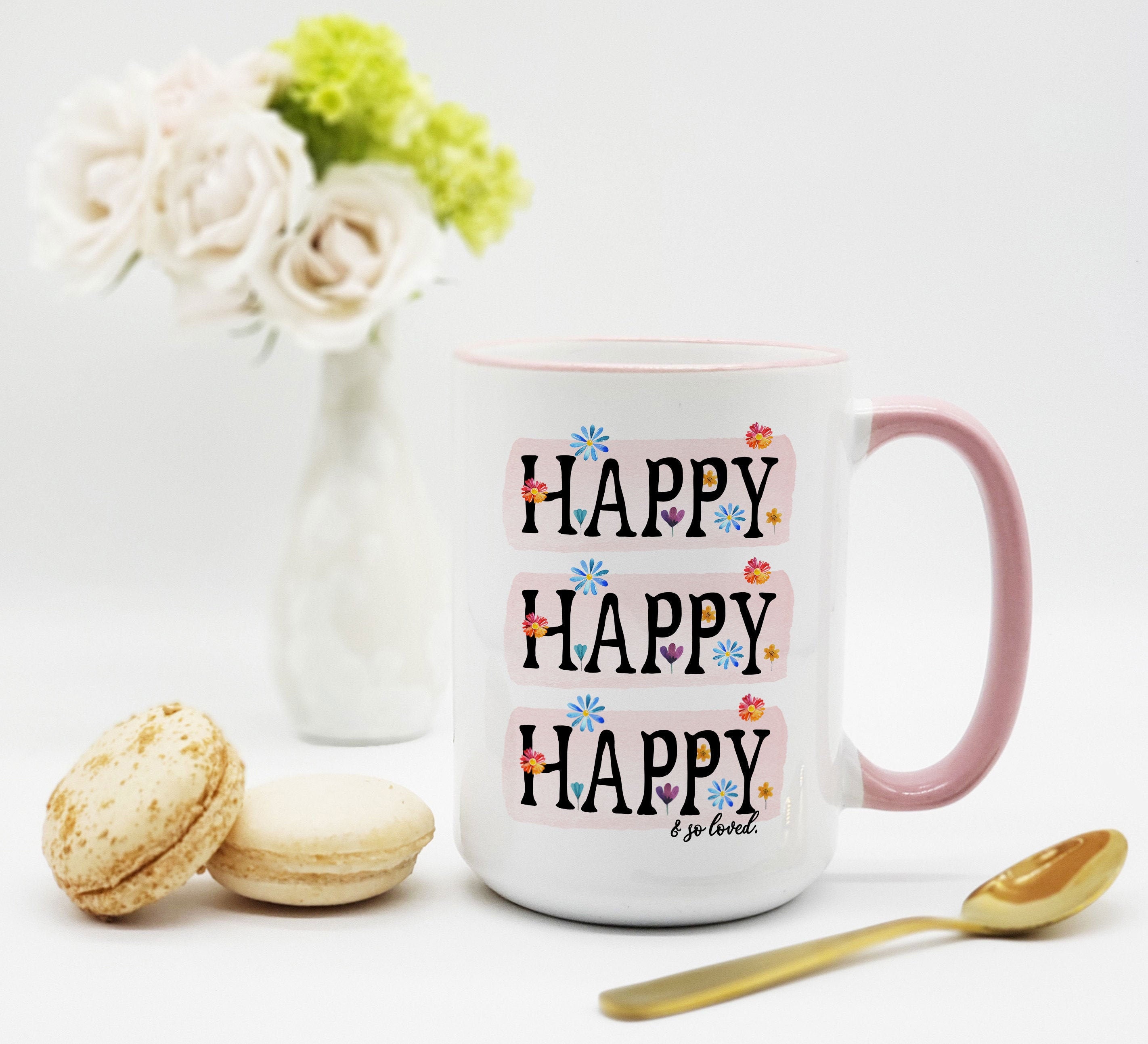 Happy Happy Happy and so Loved Mug / Happy Mug / Cheerful Gift - Etsy