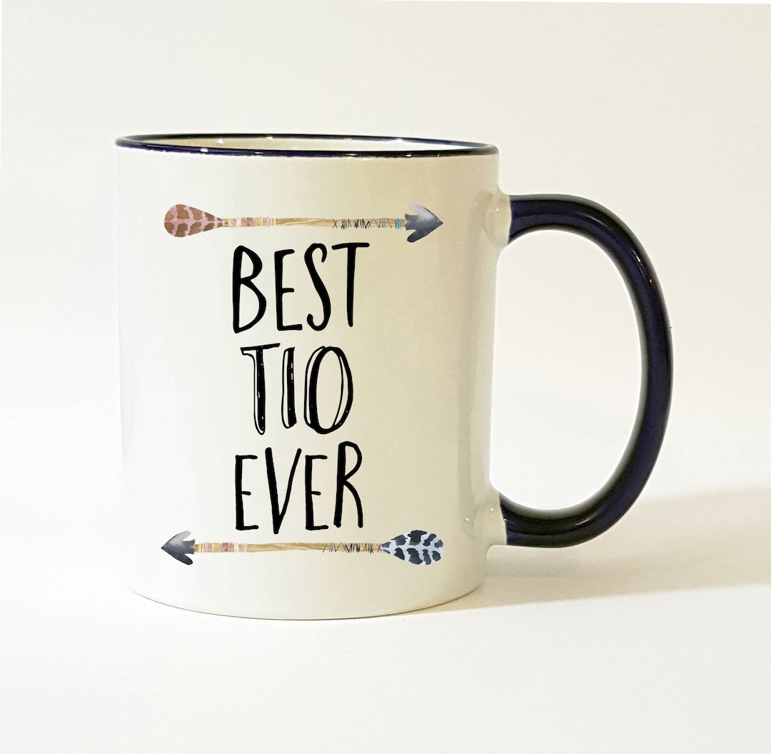 Tio Mug / Tio Gift / Best Tio Ever Mug / Tio Coffee Mug / Spanish Uncle ...