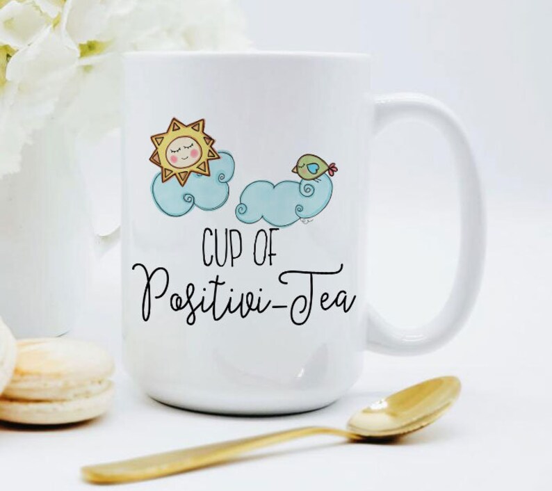 Cute Tea Mug Personalized / Positive Mug / Cup of Positivi-tea | Etsy