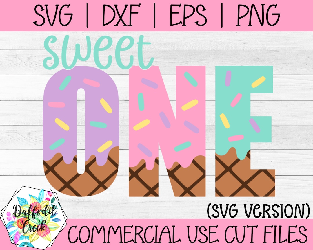 Sweet One SVG Ice Cream Birthday First Birthday SVG - Etsy
