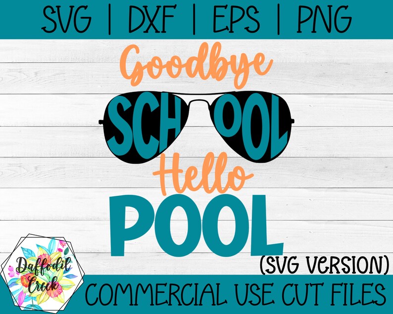 Goodbye School Hello Pool SVG Last Day of School SVG - Etsy