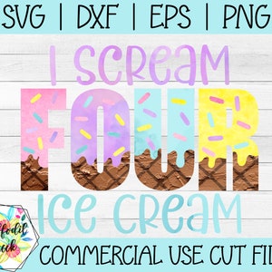 I Scream Four Ice Cream SVG Ice Cream Birthday 4th Birthday SVG - Etsy