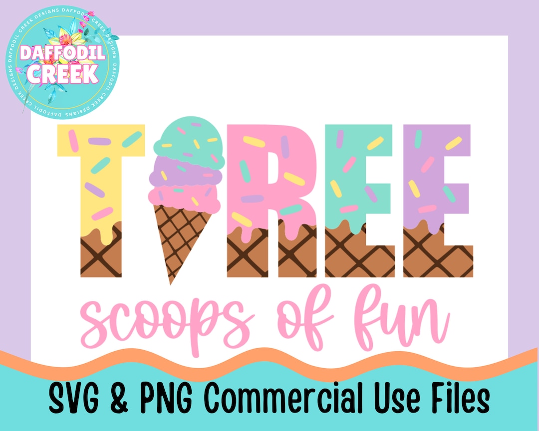 Three Scoops of Fun SVG | Ice Cream Birthday | 3rd Birthday SVG - Etsy