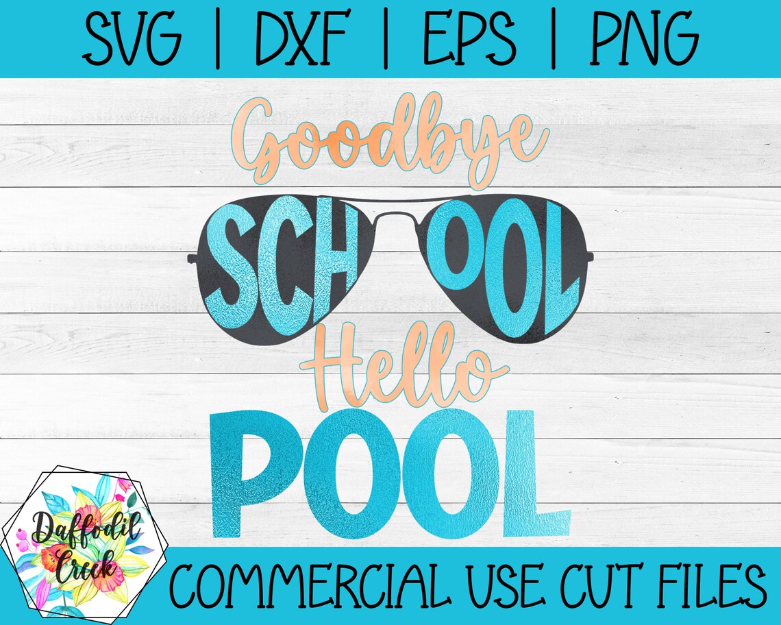 Goodbye School Hello Pool SVG Last Day of School SVG - Etsy