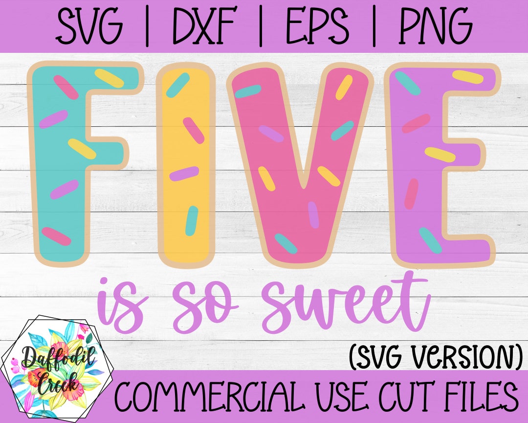 Five is so Sweet SVG | Donut Birthday | 5th Birthday SVG - Etsy