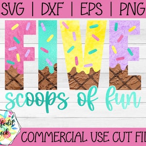 Five Scoops of Fun SVG | Ice Cream Birthday | 5th Birthday SVG - Etsy