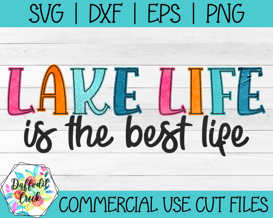 Lake Life is the Best Life SVG | Lake SVG | Summertime SVG | Lake Life ...
