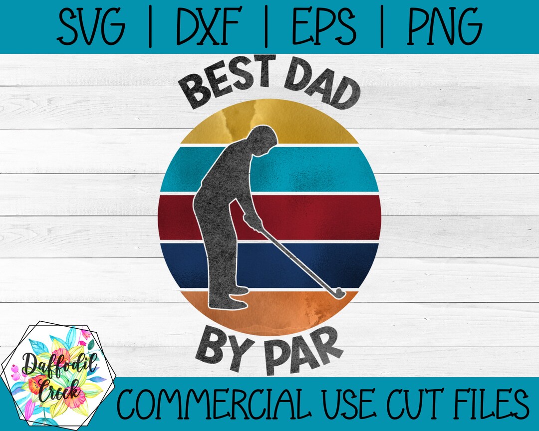 Best Dad by Par SVG Father's Day SVG Dad Golf SVG - Etsy