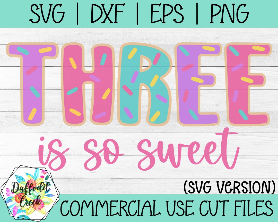 Three is so Sweet SVG | Donut Birthday | 3rd Birthday SVG - Etsy