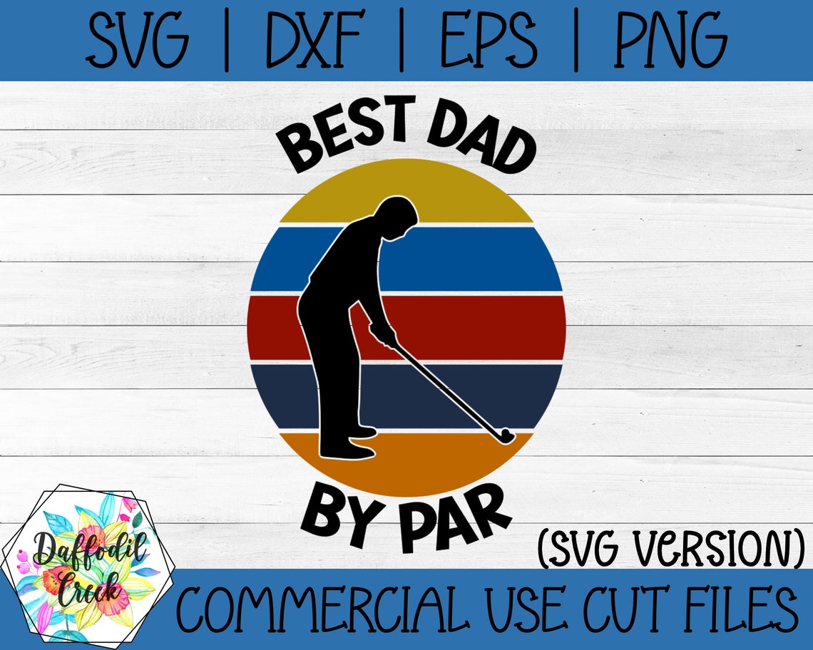 Best Dad by Par SVG Father's Day SVG Dad Golf SVG - Etsy