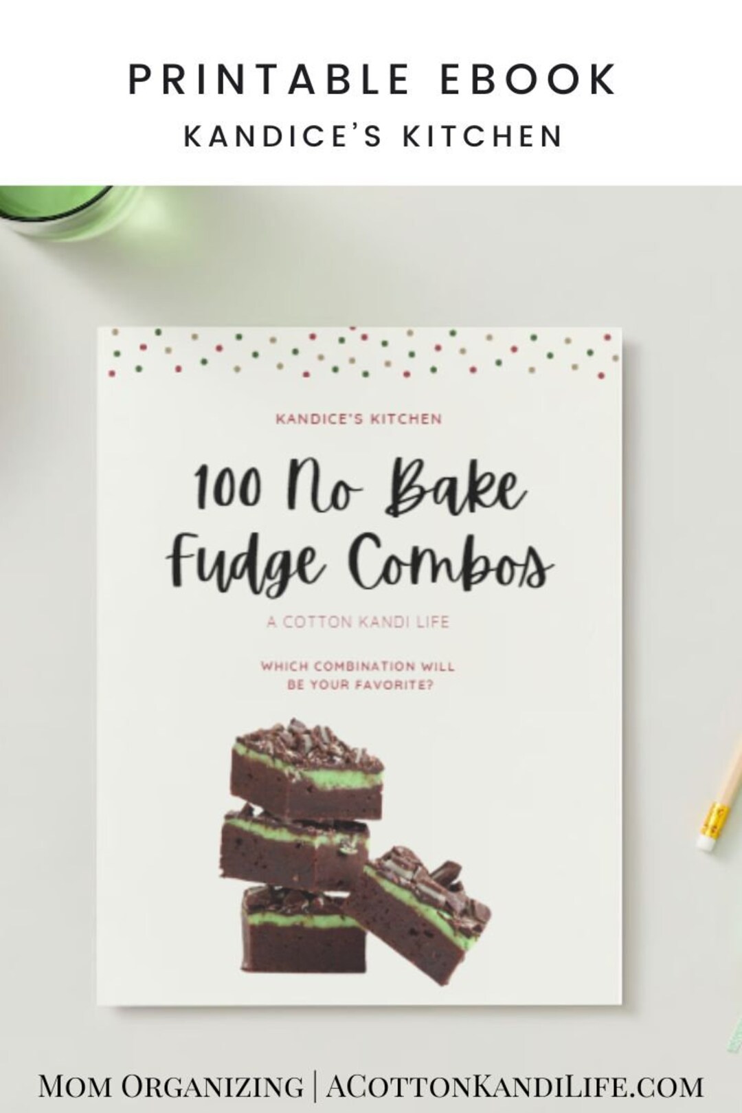 RECIPE EBOOK | 100 No Bake Fudge Recipe Combinations | Digital Recipe ...