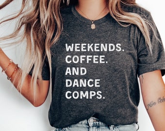 Funny Dance Mom Shirt Weekends Coffee and Dance Comps Skeleton Coffee ...