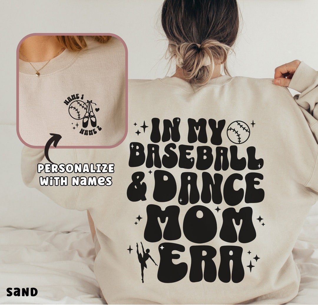 Baseball and Dance Mom of Both in My Baseball Era Dance Era Retro ...