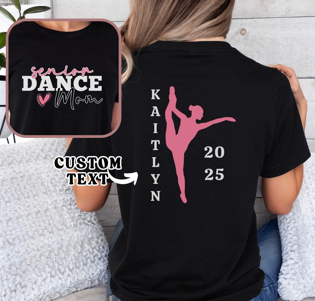 Custom Senior Dance Mom Shirt Personalized Senior Dance Mom Gift for ...