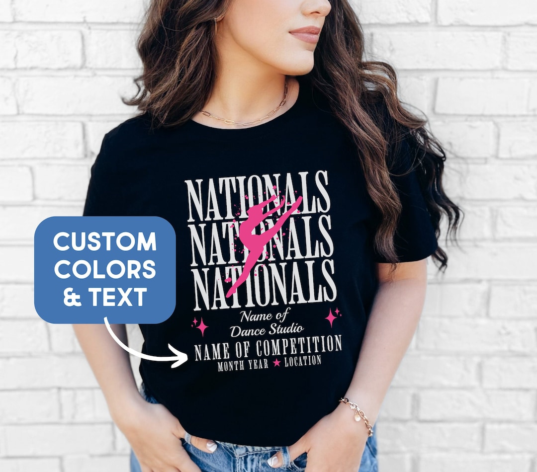 Custom Nationals Shirt Dance Nationals Competition Dance Team Shirts ...