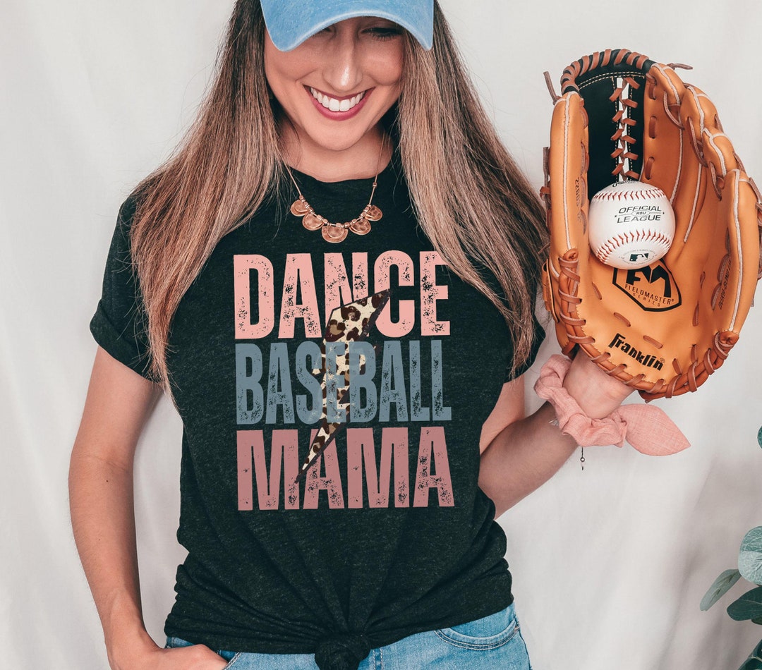 Dance and Baseball Mom Shirt Mom of Both Dance and Baseball Season ...