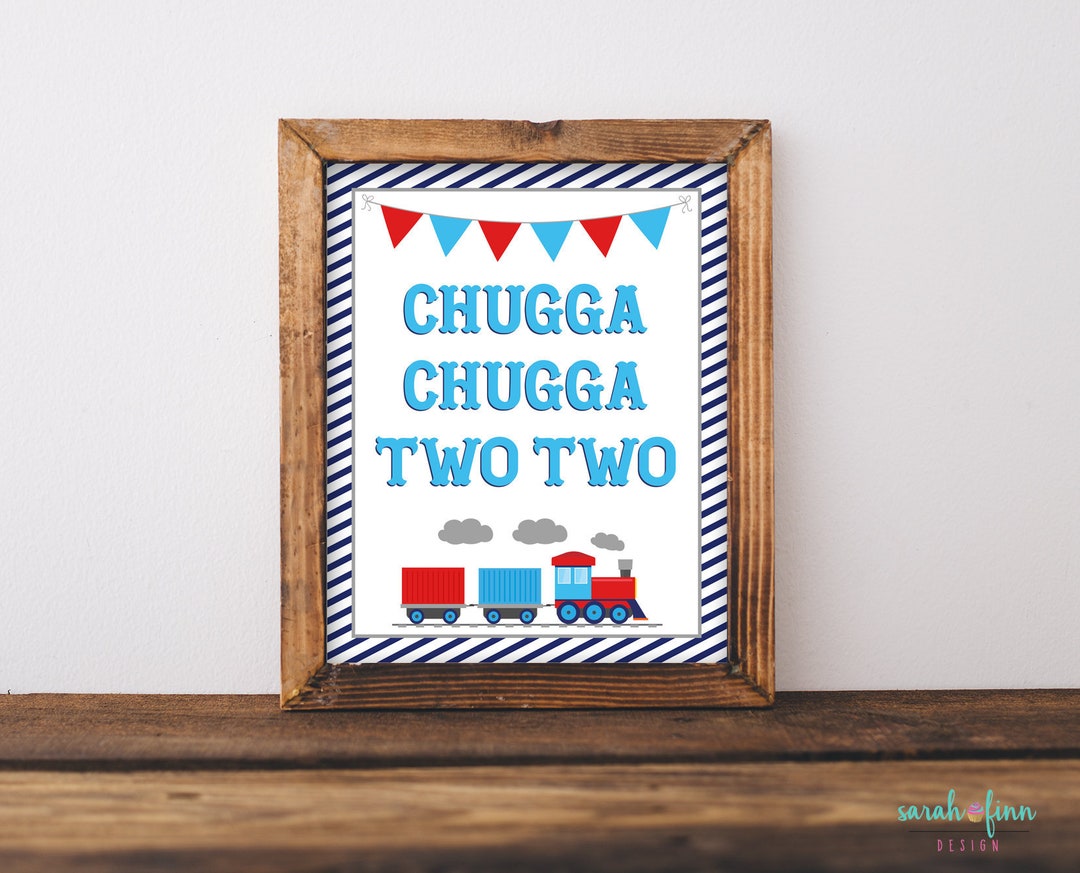 Train Party Sign Chugga Chugga Choo Choo Two Second Birthday Boy Train ...