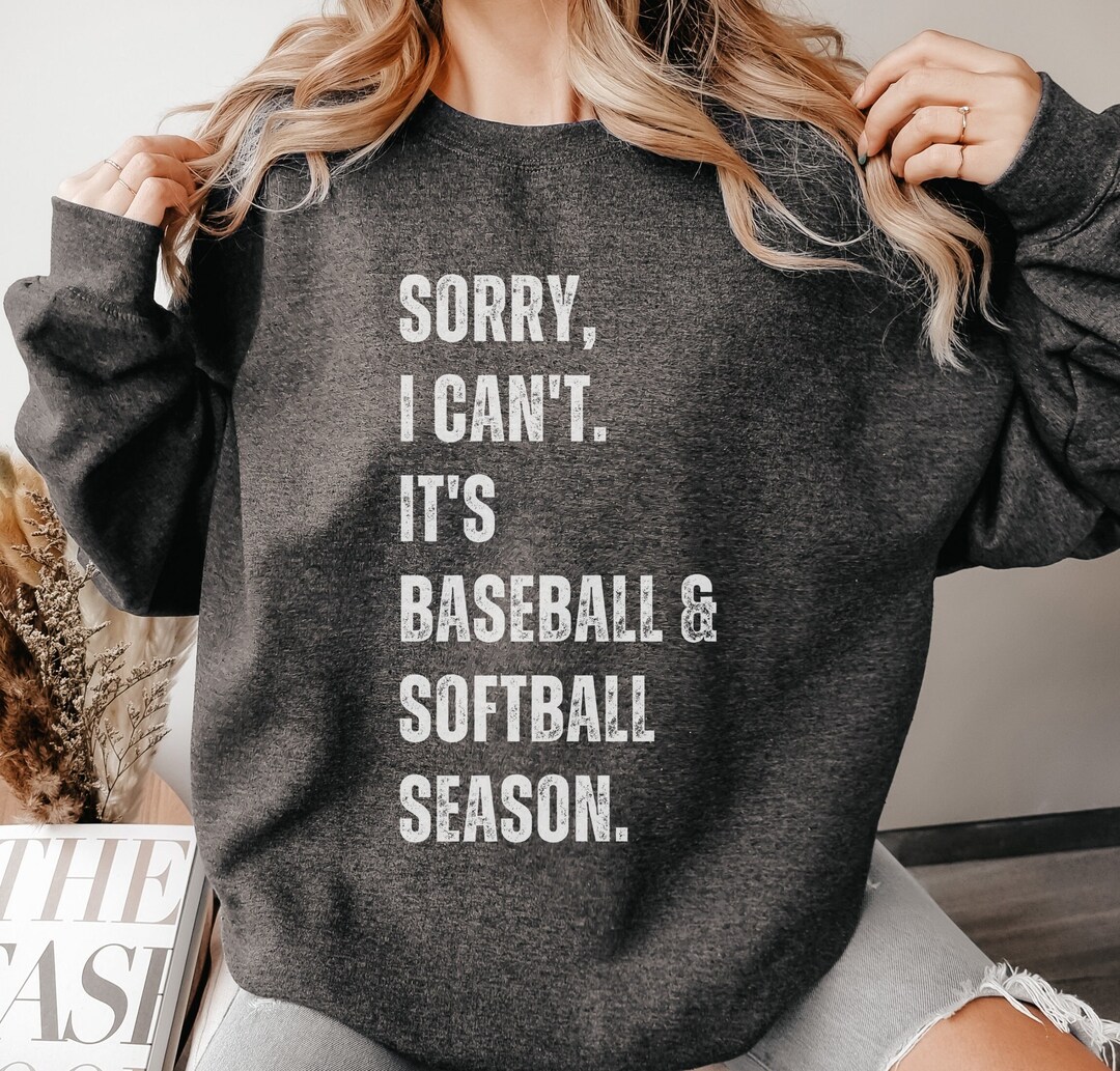 Sorry I Can't It's Baseball and Softball Season Baseball and Softball ...
