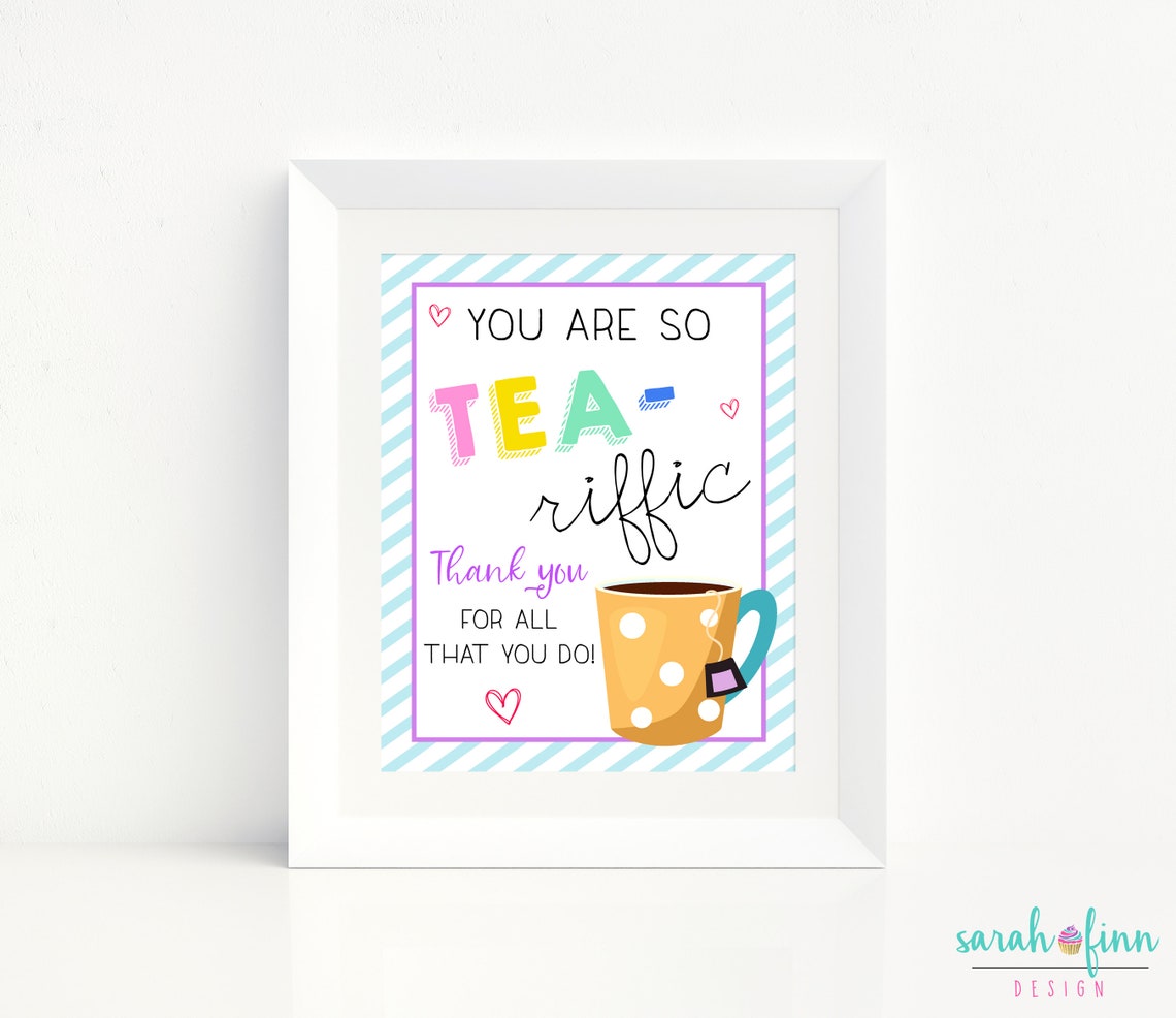 Tea Appreciation Sign Staff Teacher Thank You Gift Printable School ...
