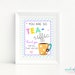 Tea Appreciation Sign Staff Teacher Thank You Gift Printable School ...